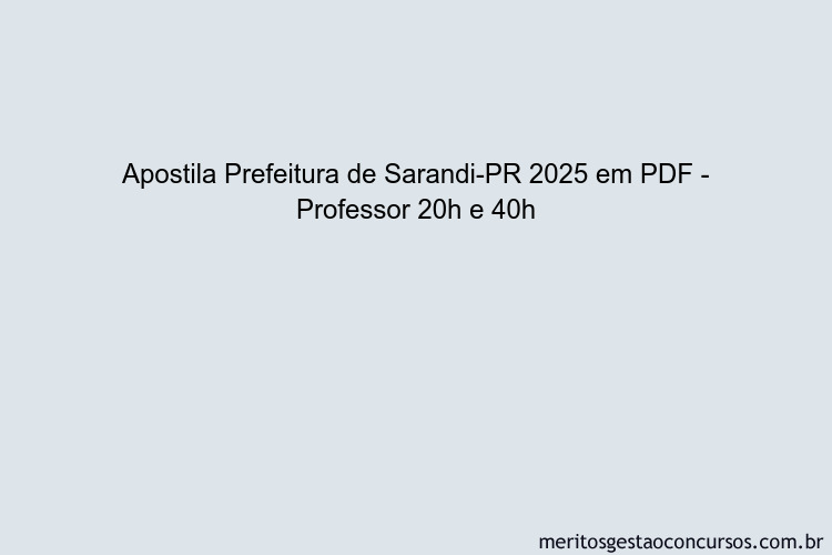 Apostila Concurso Prefeitura de Sarandi-PR 2025 - Professor 20h e 40h ...