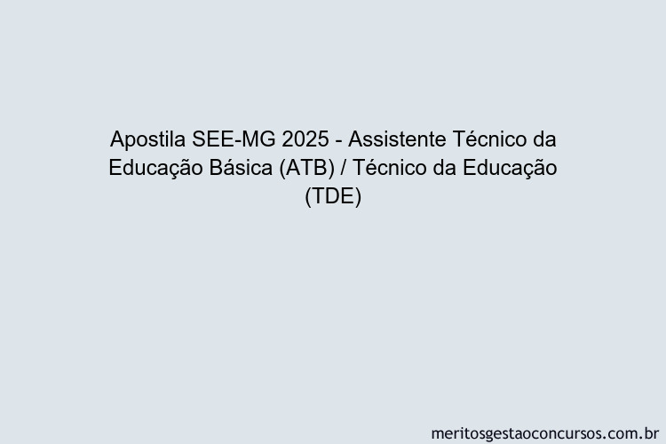 Apostila Concurso SEE-MG 2025 - Assistente Técnico da Educação Básica ...