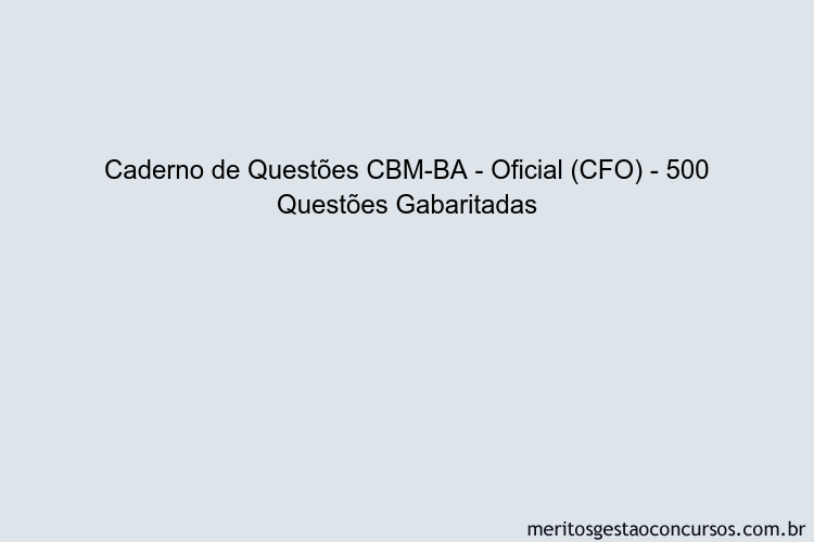 Caderno de Questões CBM-BA - Oficial (CFO) - 500 Questões Gabaritadas ...