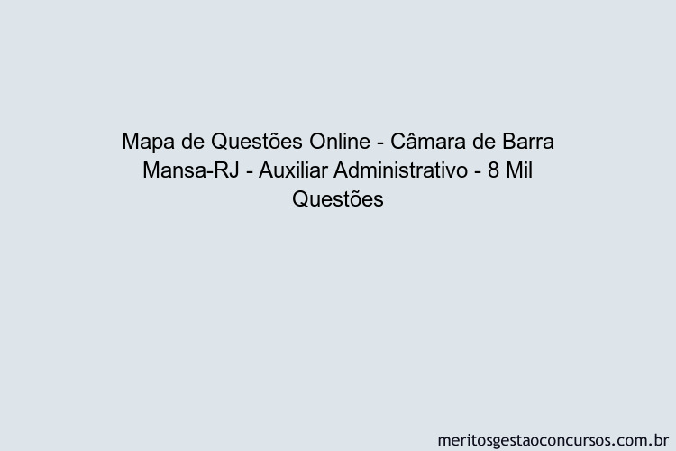 Mapa de Questões Online - Câmara de Barra Mansa-RJ - Auxiliar ...