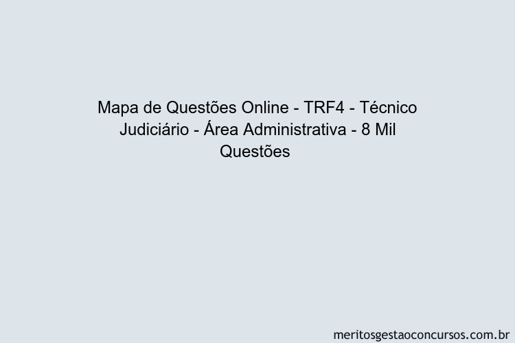 Mapa de Questões Online - TRF4 - Técnico Judiciário - Área ...